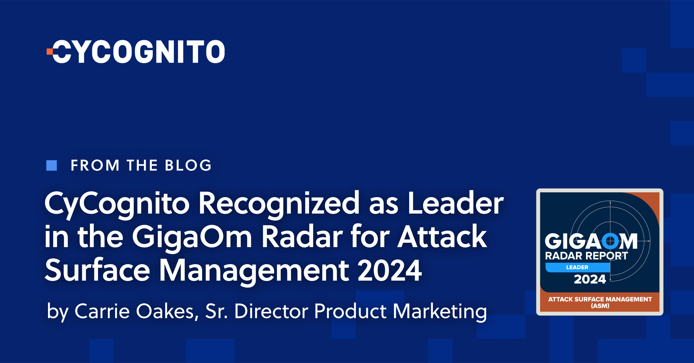 CyCognito Recognized as Leader in the GigaOm Radar for Attack Surface ...