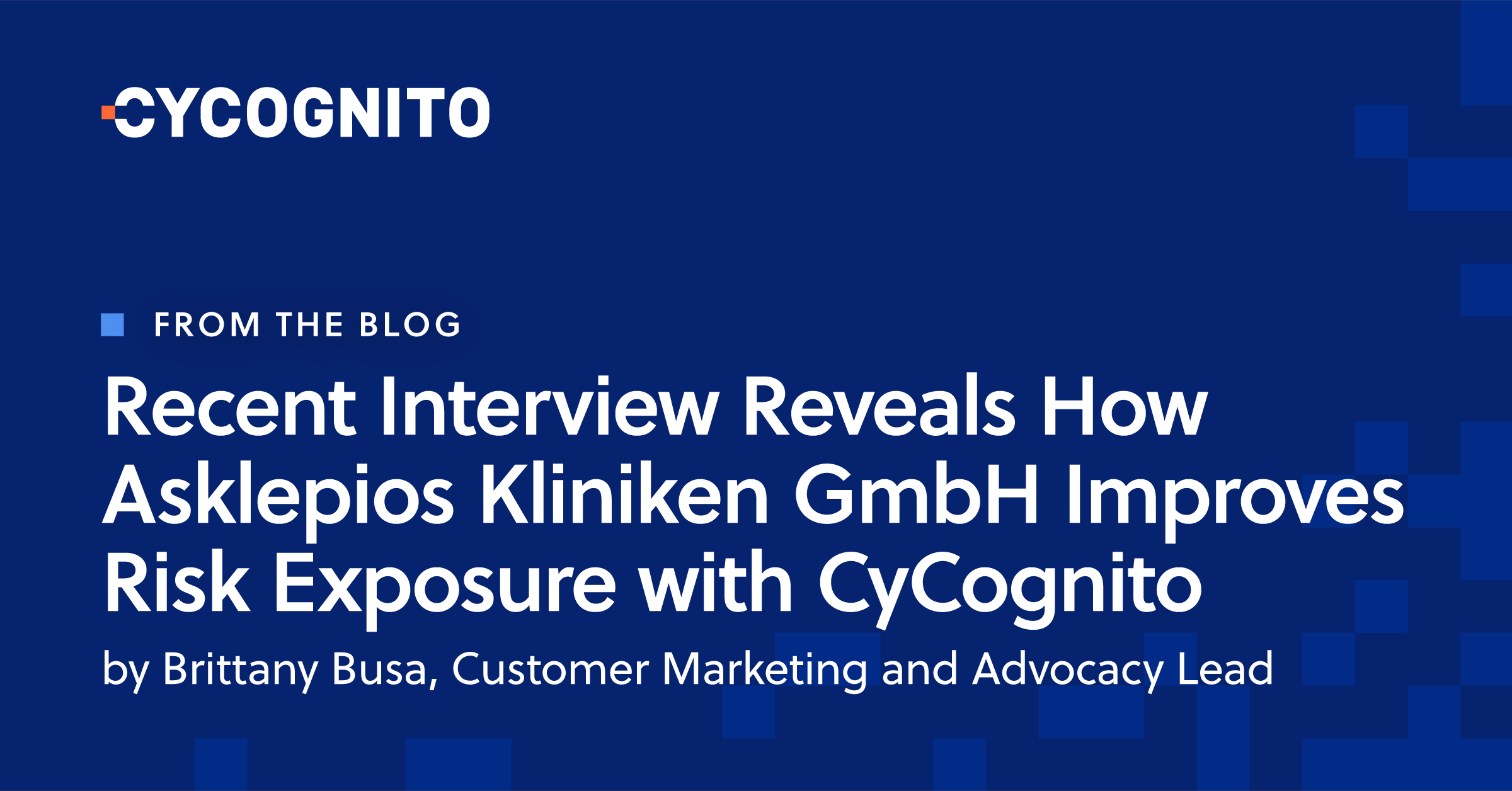 Recent Interview Reveals How Asklepios Kliniken GmbH Improves Risk Exposure with CyCognito ...