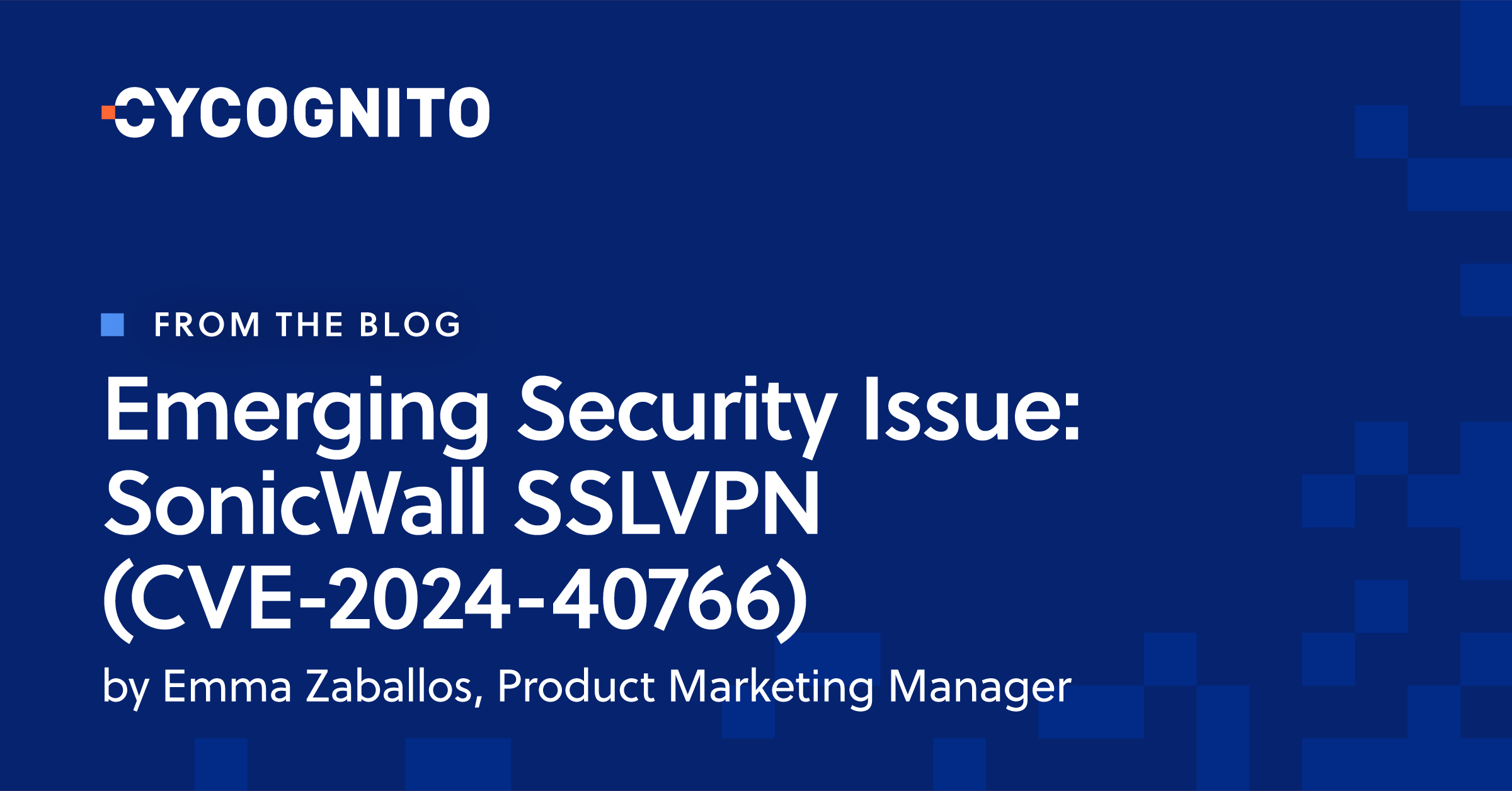 Emerging Security Issue: SonicWall SSLVPN (CVE-2024-40766) | CyCognito Blog