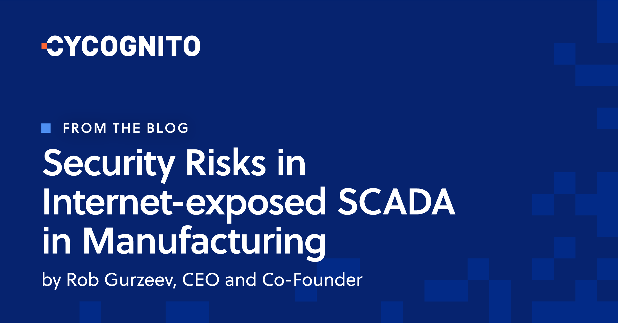 Security Risks in Internet-exposed SCADA in Manufacturing | CyCognito Blog