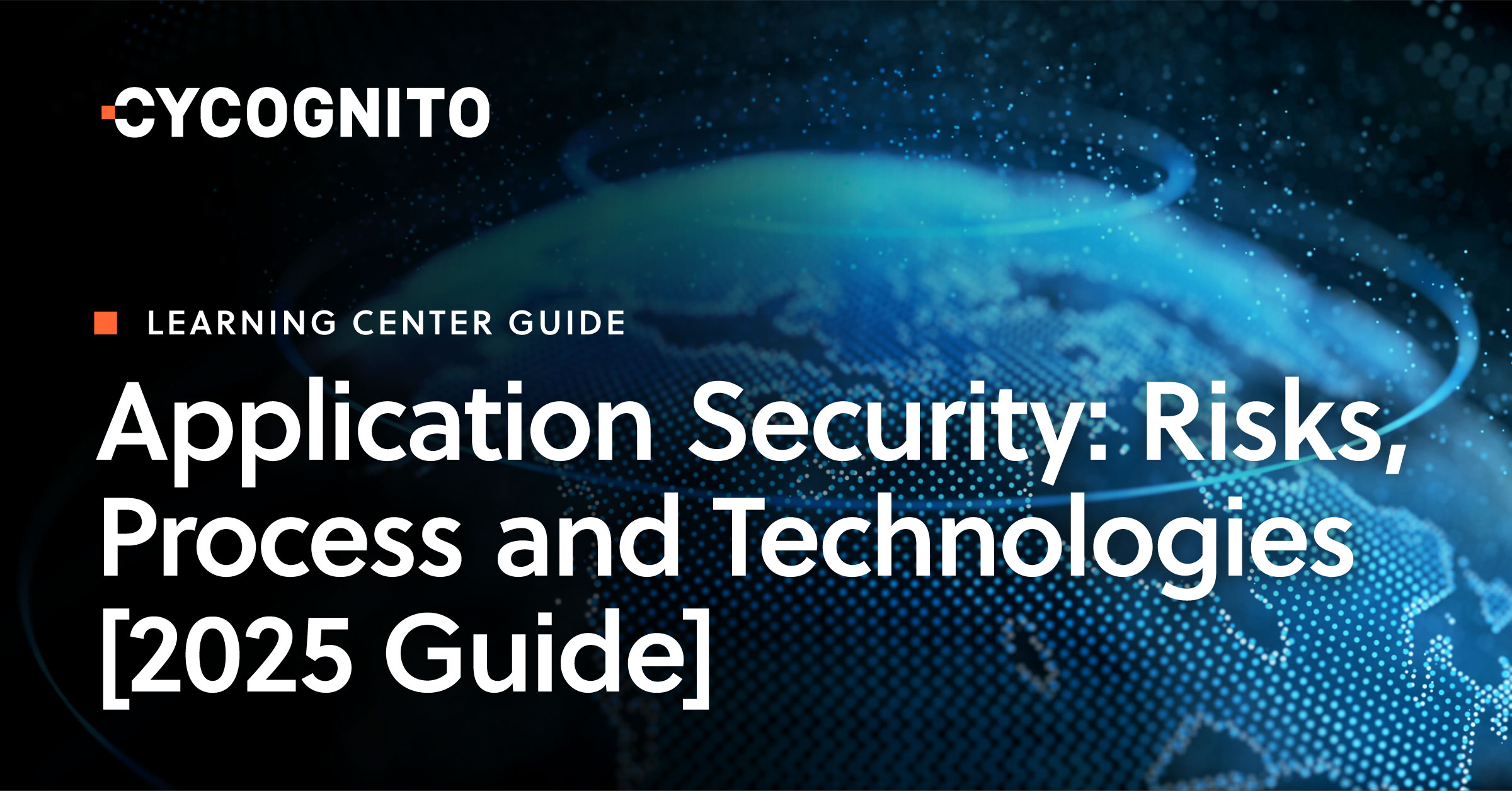 Application Security: Risks, Process and Technologies [2025 Guide ...