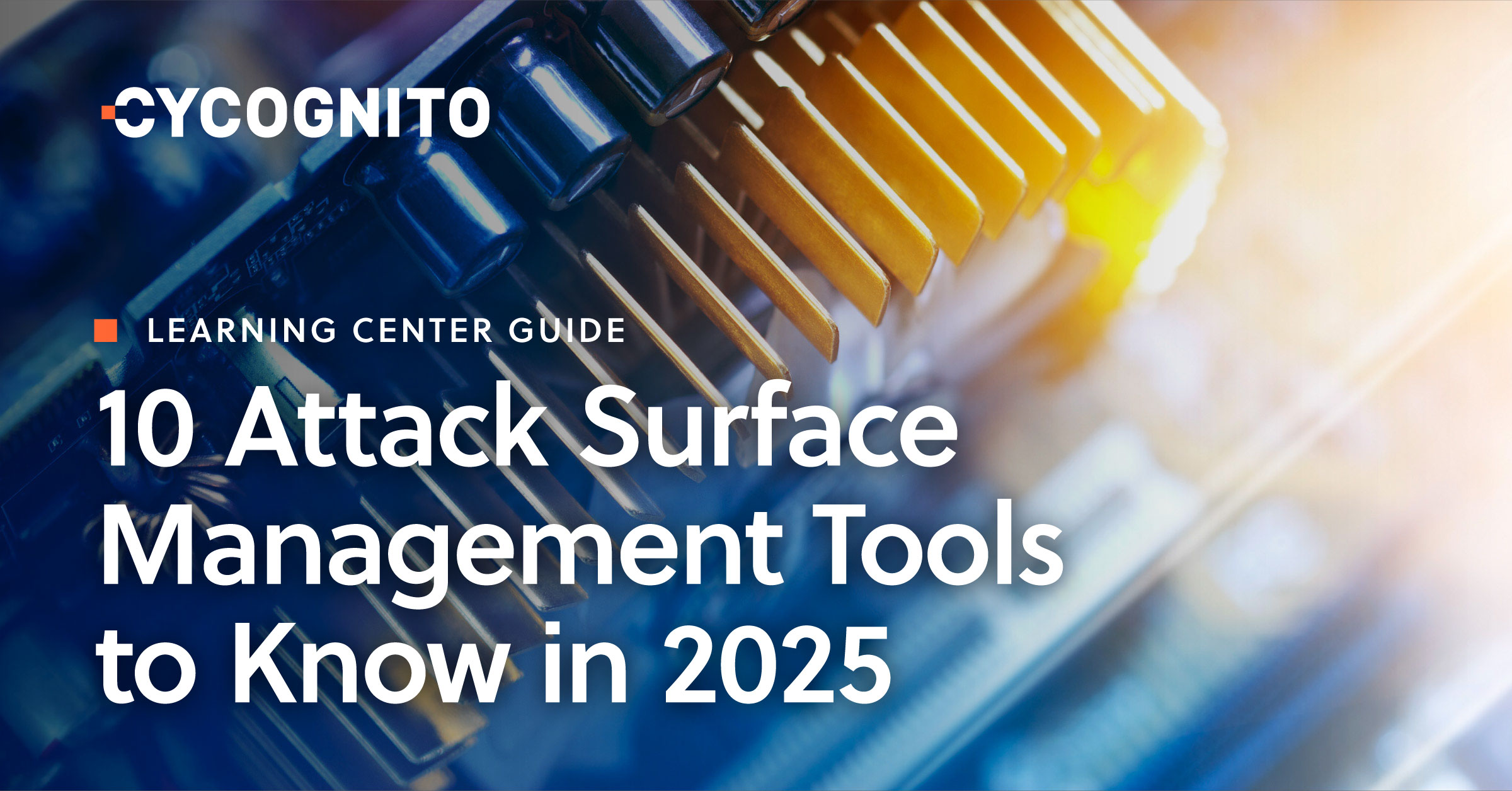 10 Attack Surface Management Tools to Know in 2025 | CyCognito