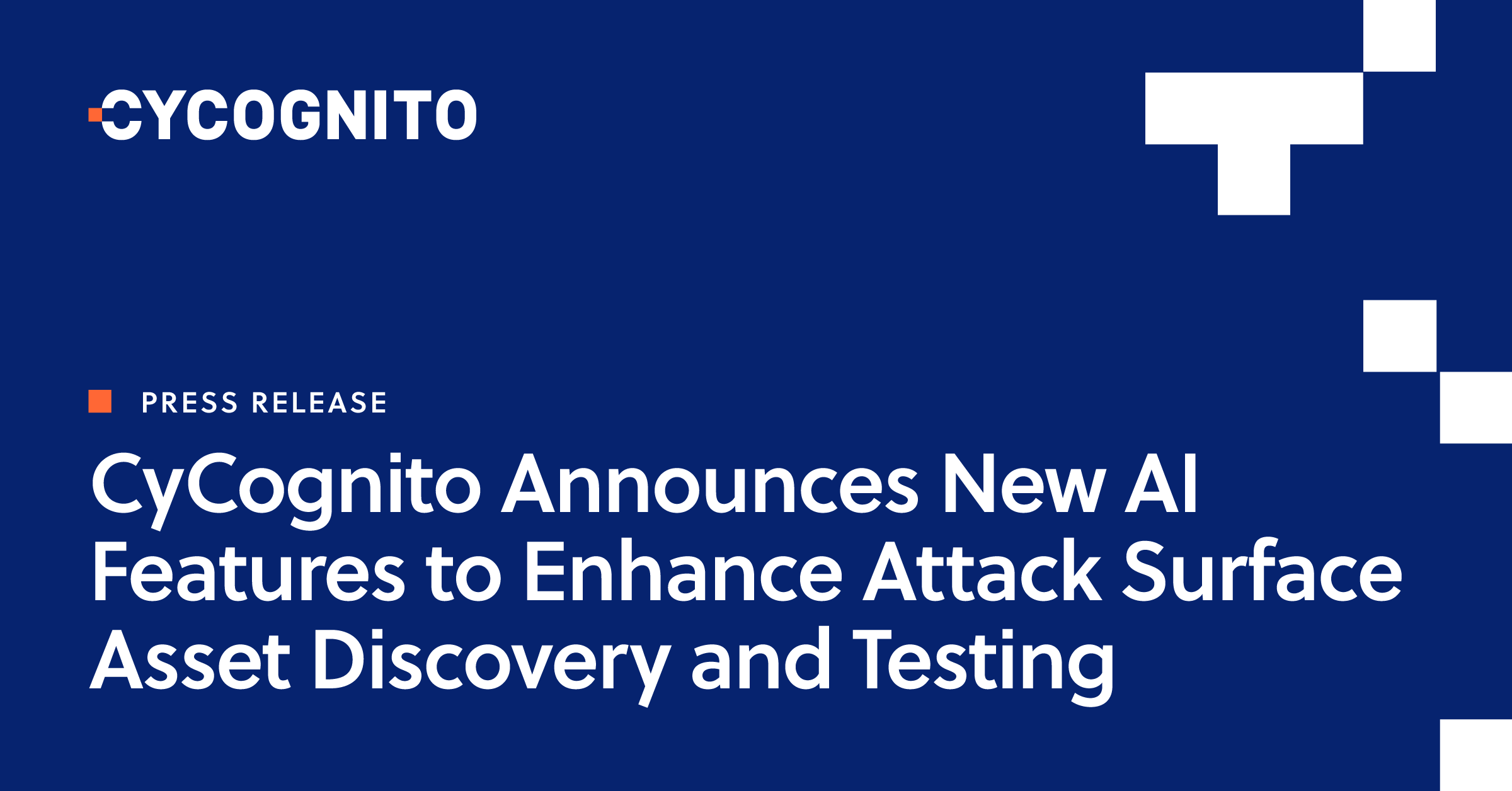 CyCognito Announces New AI Features to Enhance Attack Surface Asset ...