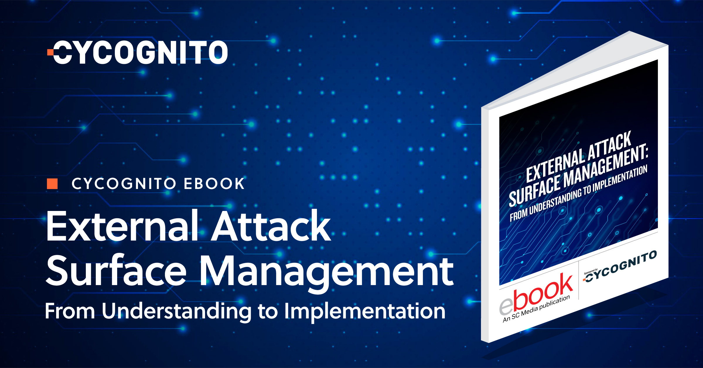 External Attack Surface Management: From Understanding to Implementation | CyCognito