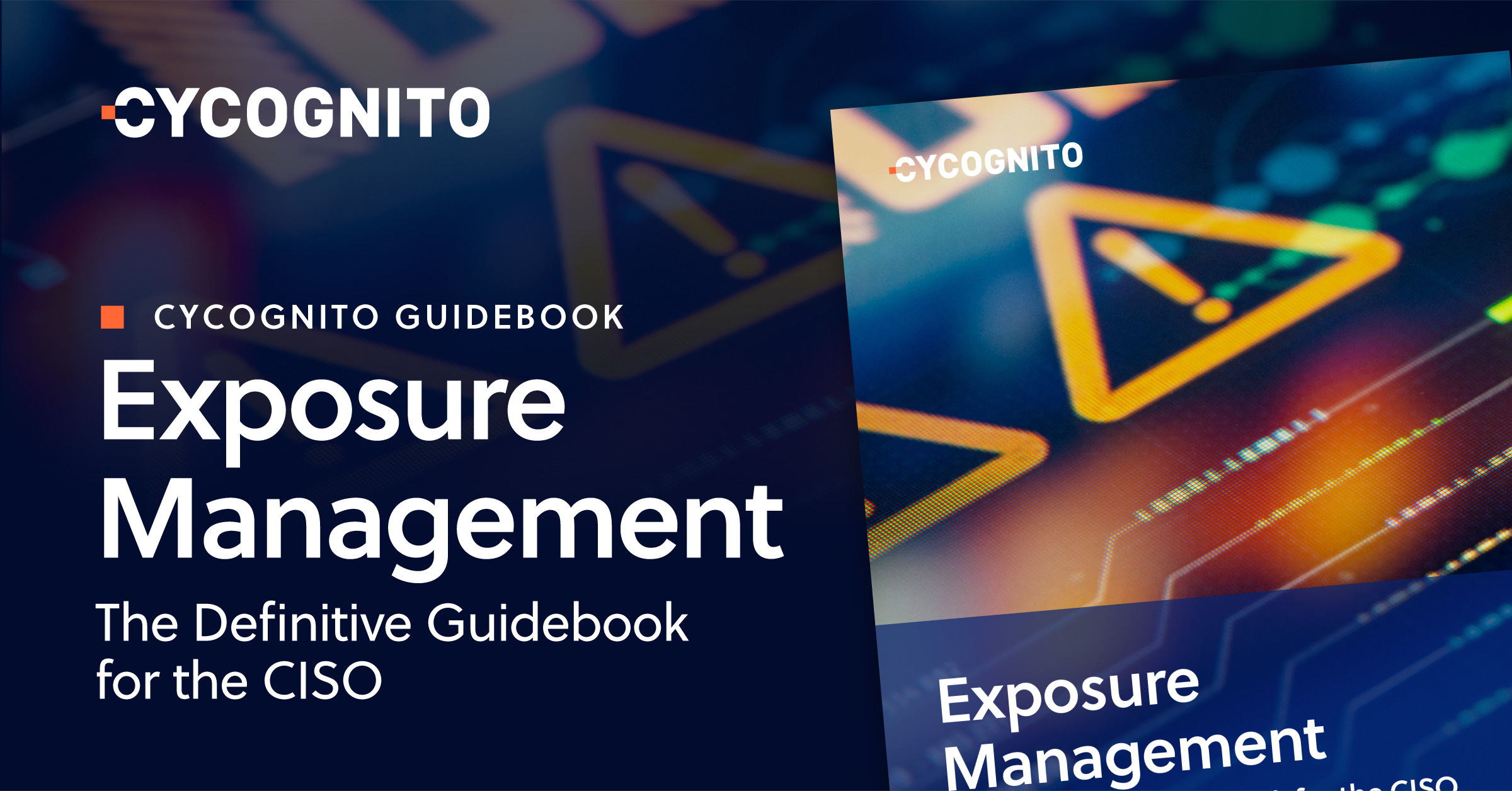 Exposure Management: The Definitive Guidebook for the CISO | CyCognito