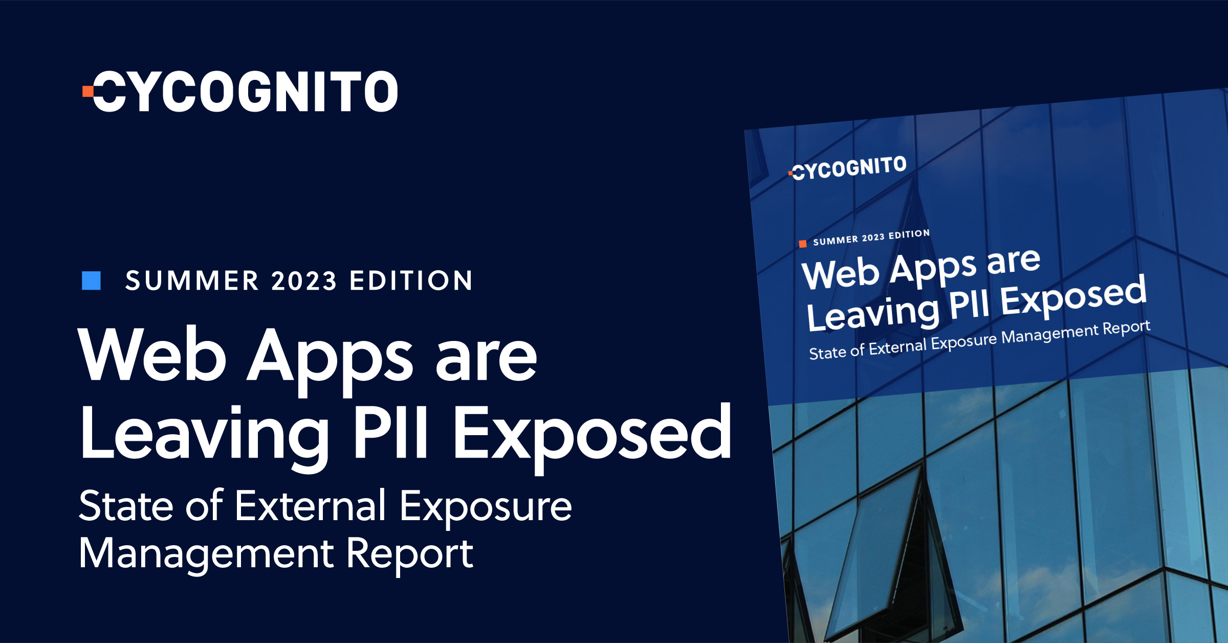 CyCognito State of External Exposure Management Report, Summer 2023 ...