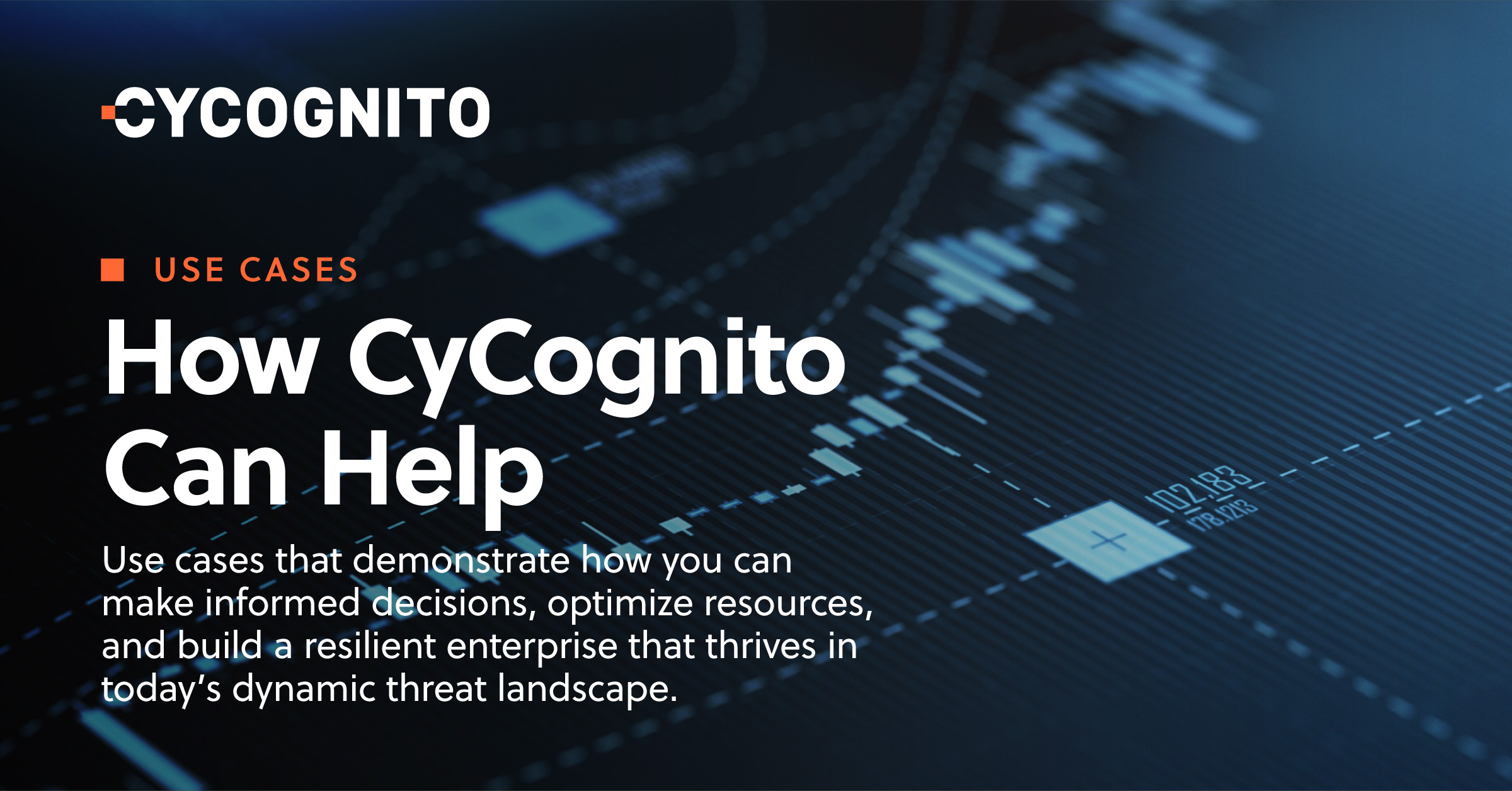Use Cases: How CyCognito Can Help | CyCognito