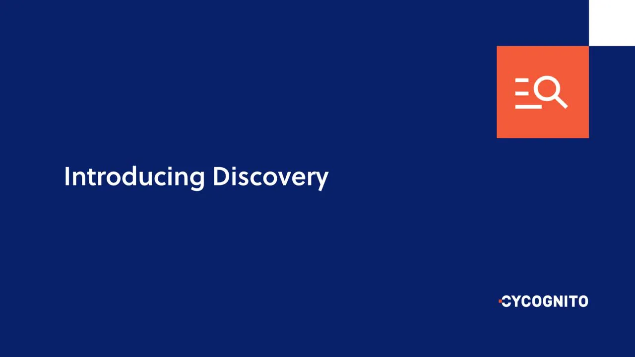Introducing CyCognito Discovery Video | CyCognito