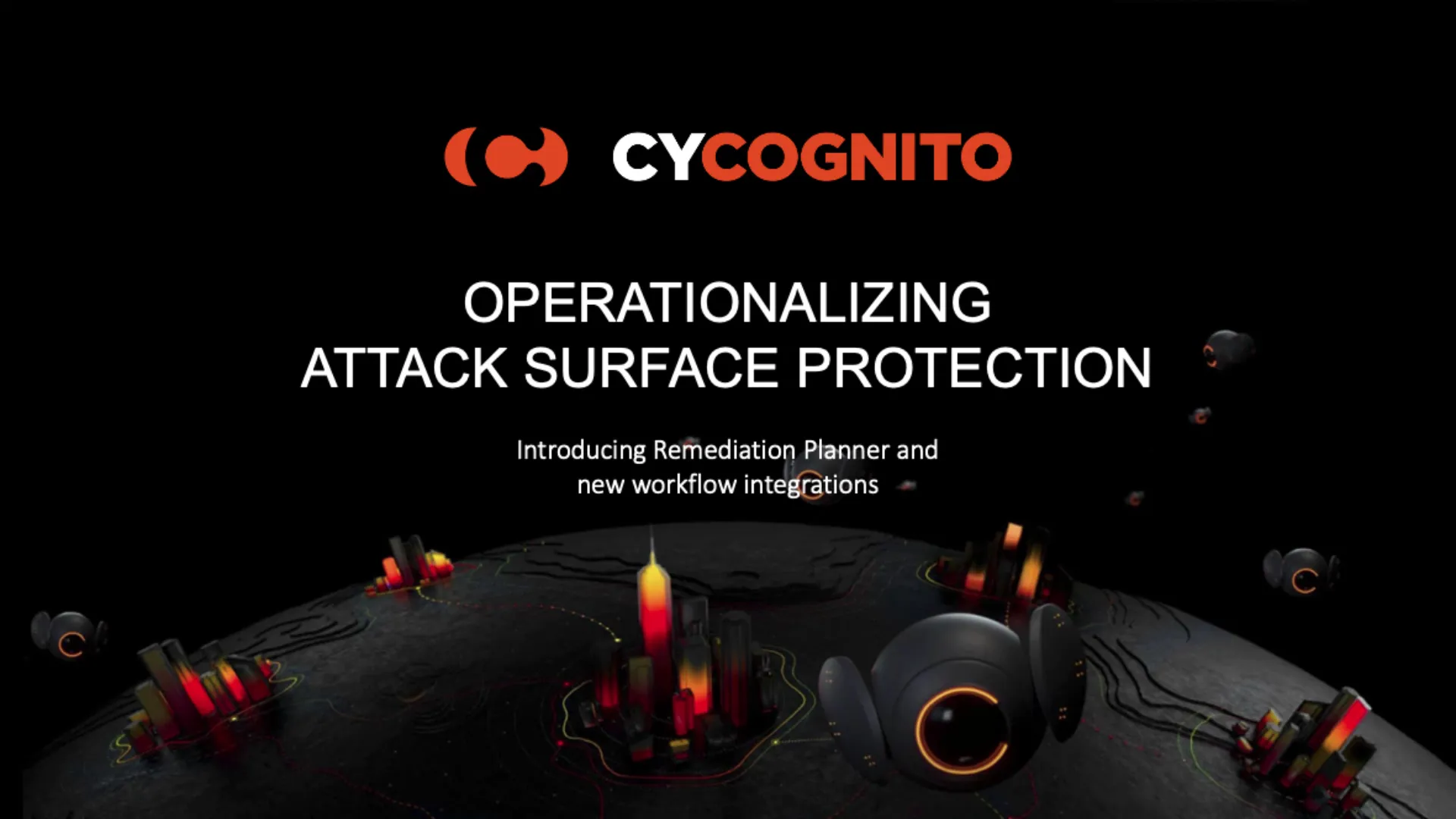 Operationalizing Attack Surface Protection Video | CyCognito
